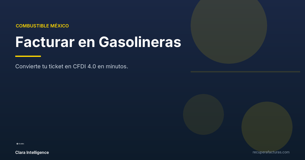 Facturar Gasolina: CFDI de Combustible | Recupera Facturas